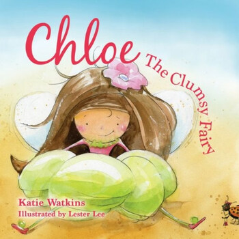 Monelie #1: Chloe, the Clumsy Fairy