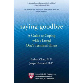 Saying Goodbye: A Guide to Coping with a Lov...