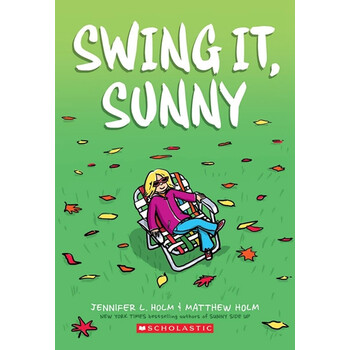 Sunny系列2 英文原版Swing It, Sunny Jennifer L. Holm