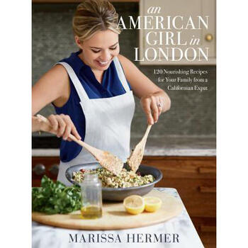 An American Girl in London: 120 Nourishing R...