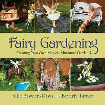Fairy Gardening: Creating Your Own Magical M...