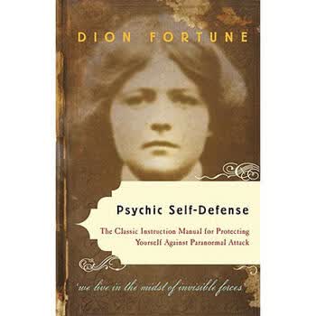 Psychic Self-Defense: The Classic Instructio...