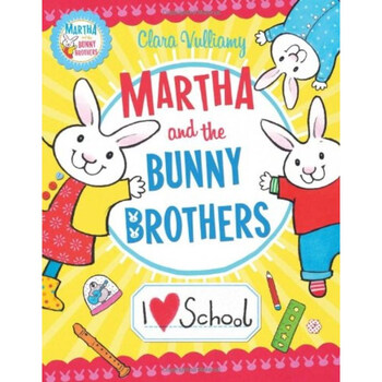 Martha and the Bunny Brothers: I Heart Schoo
