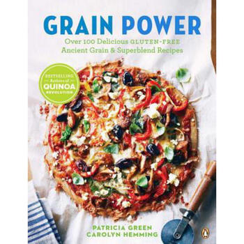 Grain Power: Over 100 Delicious Gluten-Free ...