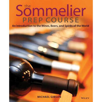 The Sommelier Prep Course: An Introduction T...