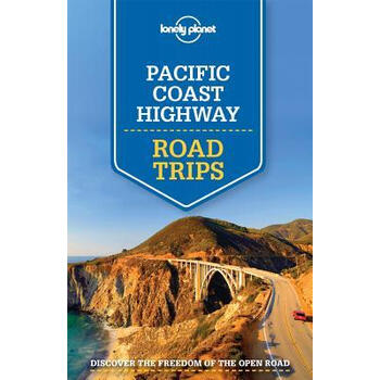 Lonely Planet Pacific Coast Highways Road Trips