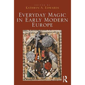 Everyday Magic in Early Modern Europe