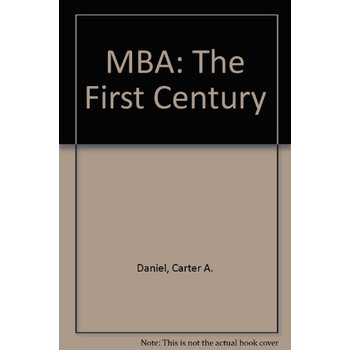 【】MBA: The First Century