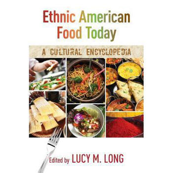 Ethnic American Food Today: A Cultural Encyc...