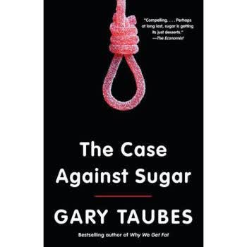 CASE AGAINST SUGAR, THE