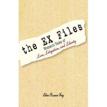 The Ex Files: Women's Tales of Love, Litigat...
