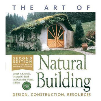 The Art of Natural Building-Second Edition-C...