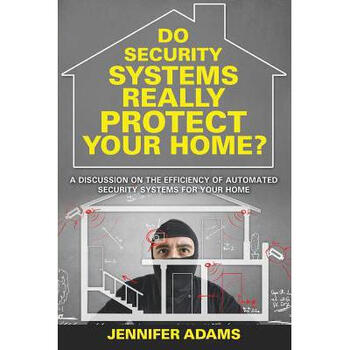 Do Security Systems Really Protect Your Home...