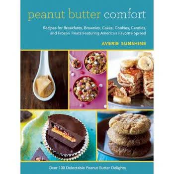 Peanut Butter Comfort: Recipes for Breakfast...