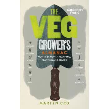 Gardeners' World: The Veg Grower's Almanac: ...