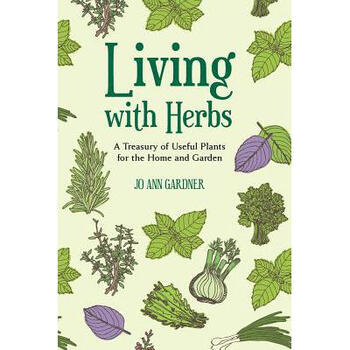 Living with Herbs: A Treasury of Useful Plan...