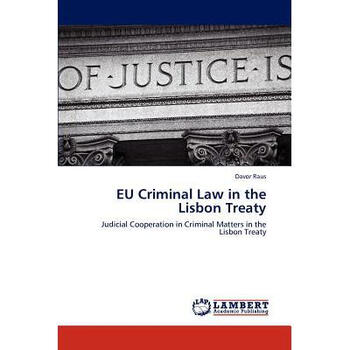 EU Criminal Law in the Lisbon Treaty