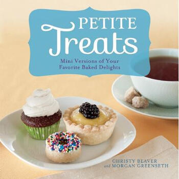 Petite Treats: Adorably Delicious Versions o...