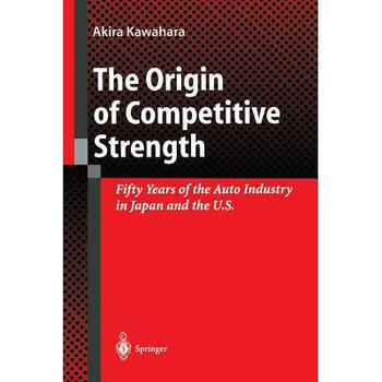 The Origin of Competitive Strength: Fifty Ye...