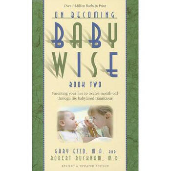 On Becoming Babywise, Book Two: Parenting Yo...
