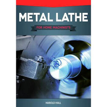 Metal Lathe for Home Machinists