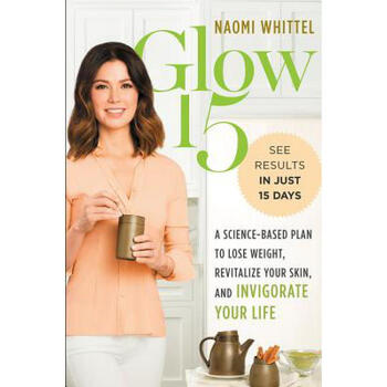 Glow15: A Science-Based Plan to Lose Weight,...