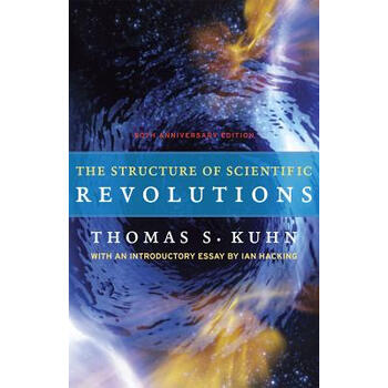 科学革命的结构 The Structure of Scientific Revolutions: 50th Anniversary Edition