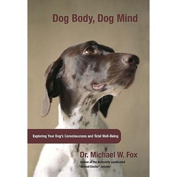 Dog Body, Dog Mind: Exploring Canine Conscio...