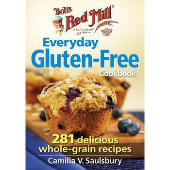 Bob's Red Mill Everyday Gluten-Free Cookbook...