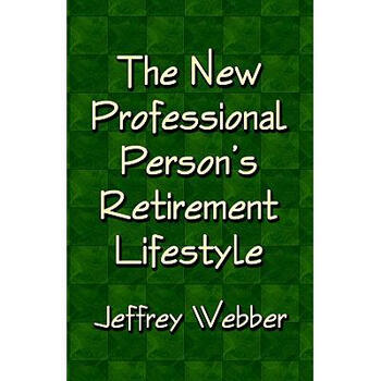 The New Professional Person's Retirement Lif...