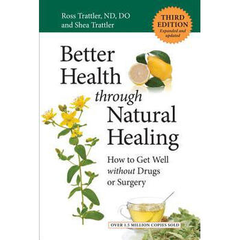 Better Health Through Natural Healing, Third...