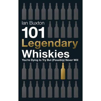 101 Legendary Whiskies You're Dying to Try B...