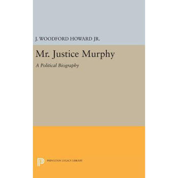 Mr. Justice Murphy: A Political Biography