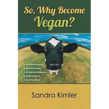 So, Why Become Vegan?: A. Nutritional Reason...