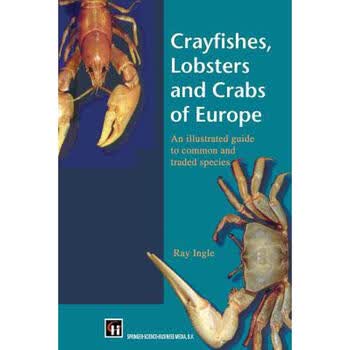 Crayfishes, Lobsters and Crabs of Europe: An...