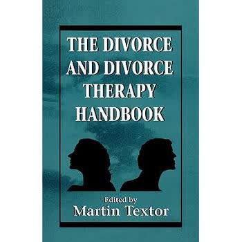 The Divorce and Divorce Therapy Handbook