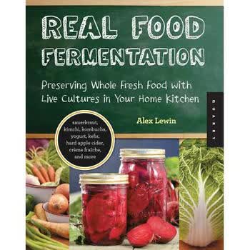 Real Food Fermentation: Preserving Whole Fre...