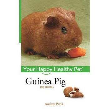 Guinea Pig: Your Happy Healthy Pet