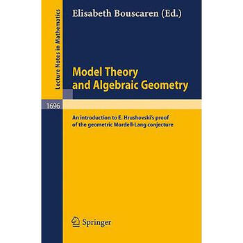 Model Theory and Algebraic Geometry : An int...