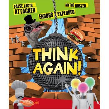 Think Again!  False Facts Attacked and Myth