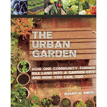 The Urban Garden: How One Community Turned I...