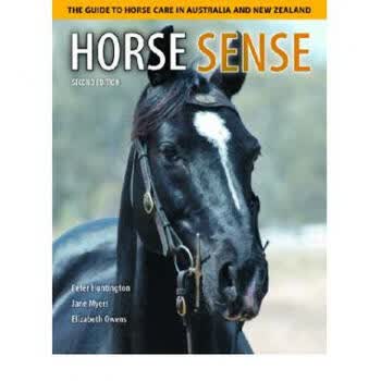 Horse Sense: The Guide to Horse Care in Aust...