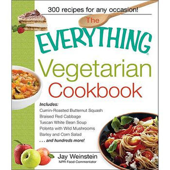 The Everything Vegetarian Cookbook: 300 Heal...