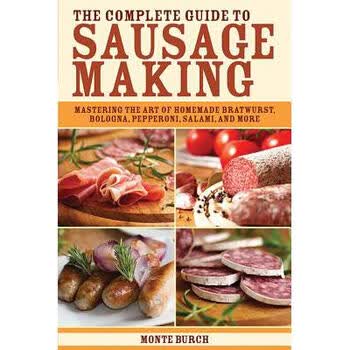 The Complete Guide to Sausage Making: Master...