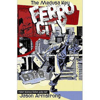 Ferro City: The Medusa Key: Volume 1