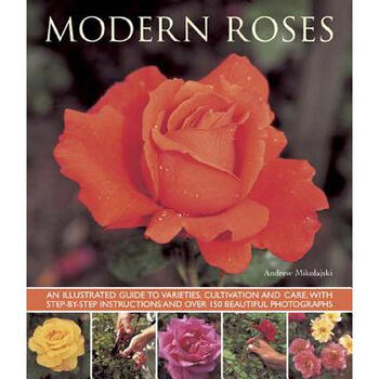 Modern Roses: An Illustrated Guide to Variet...