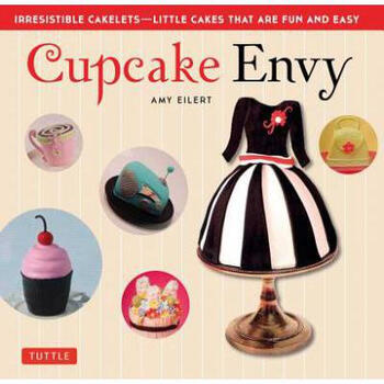 Cupcake Envy: Irresistible Cakelets - Little...