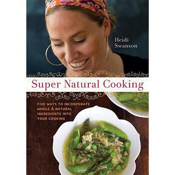 Super Natural Cooking: Five Delicious Ways t...
