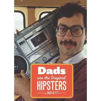 Dads Are the Original Hipsters