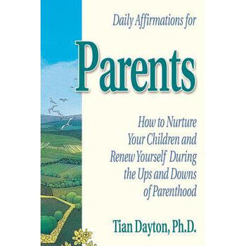 Daily Affirmations for Parents: How to Nurtu...